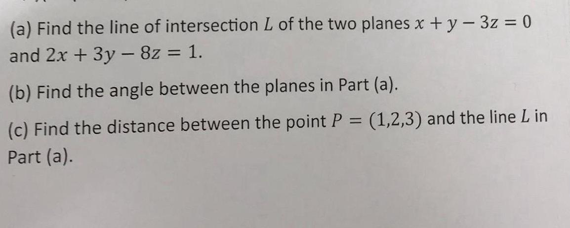Solved (a) Find the line of intersection L of the two planes | Chegg.com