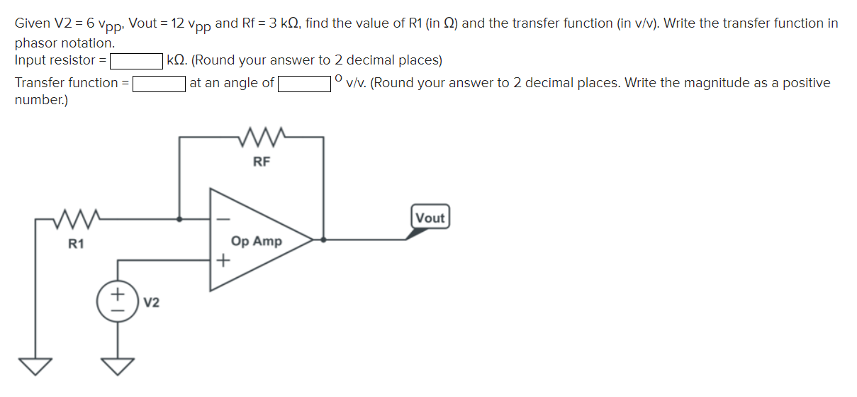 Solved 10.Given V2=6vpp, ﻿Vout =12vpp ﻿and Rf=3kΩ, ﻿find the | Chegg.com