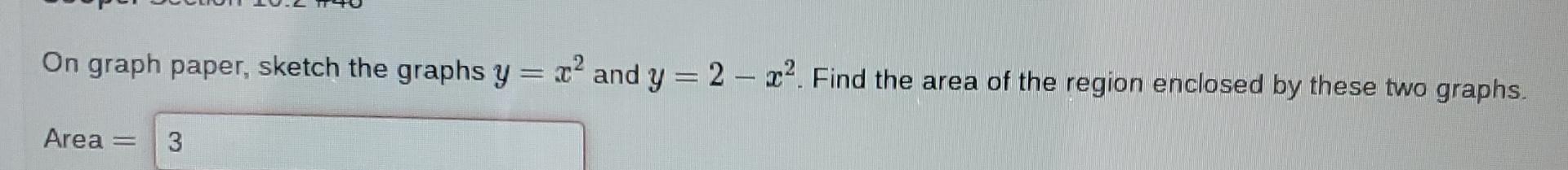 Solved On graph paper, sketch the graphs y=x2 ﻿and y=2-x2. | Chegg.com