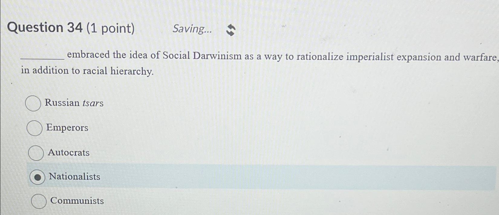 Solved Question 34 (1 ﻿point)Saving...embraced the idea of | Chegg.com