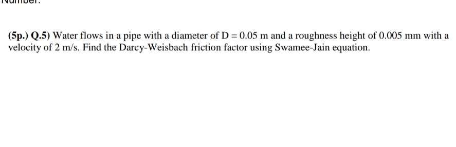 Solved (5p.) ﻿Q.5) ﻿Water flows in a pipe with a diameter of | Chegg.com