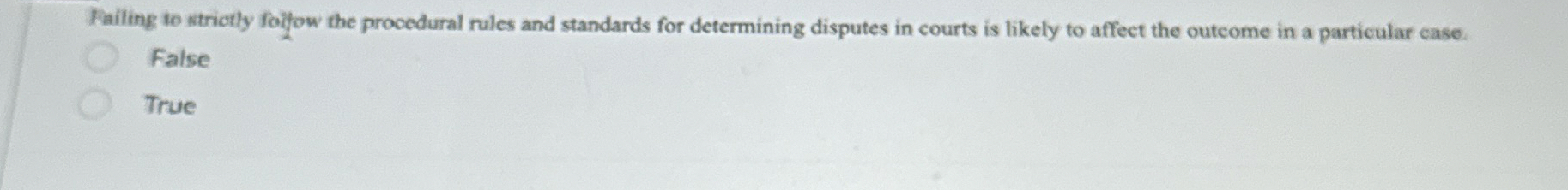 Solved Failing to strictly follow the procedural rules and | Chegg.com