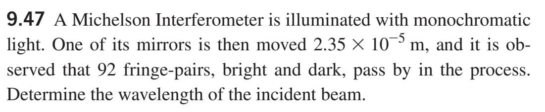 Solved 9.47 A Michelson Interferometer is illuminated with | Chegg.com