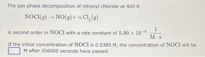 Solved The gas phase decomposition of nitrosyl chloride at | Chegg.com