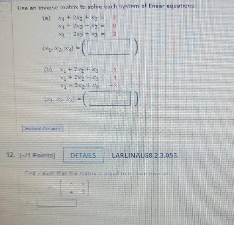 Solved Use an inverse matrix to solve each system of linear | Chegg.com