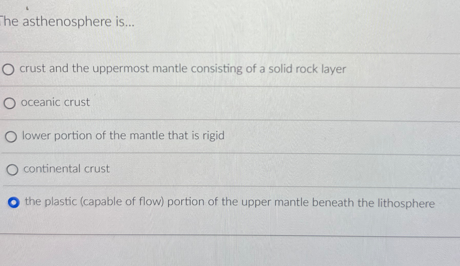 Solved he asthenosphere is...crust and the uppermost mantle | Chegg.com