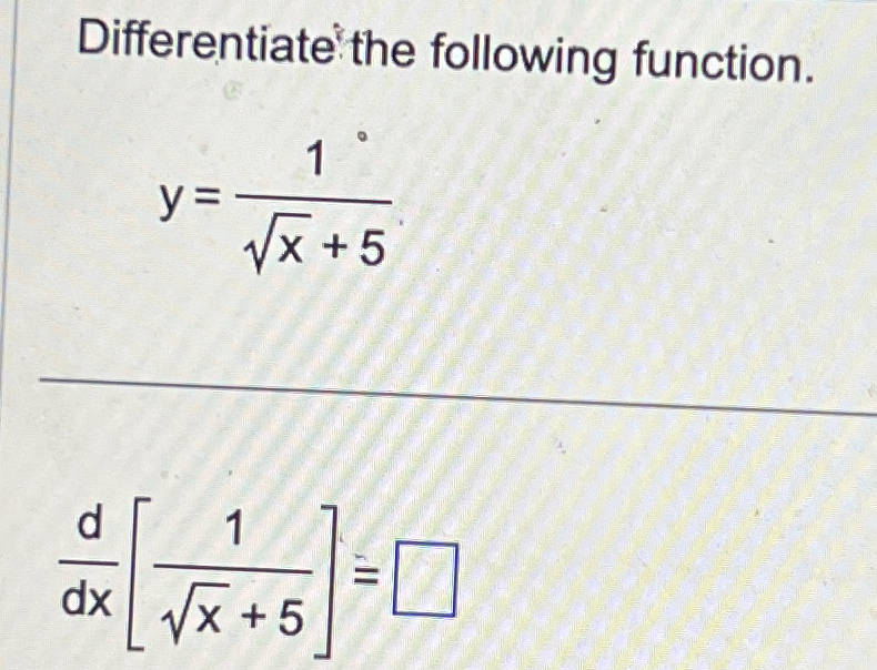 Solved Differentiate the following | Chegg.com