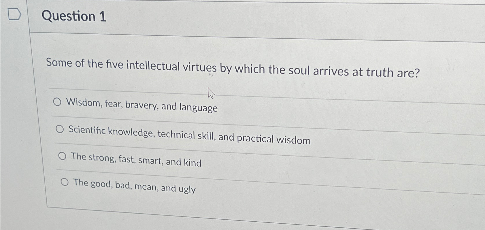 Solved Question 1Some of the five intellectual virtues by | Chegg.com