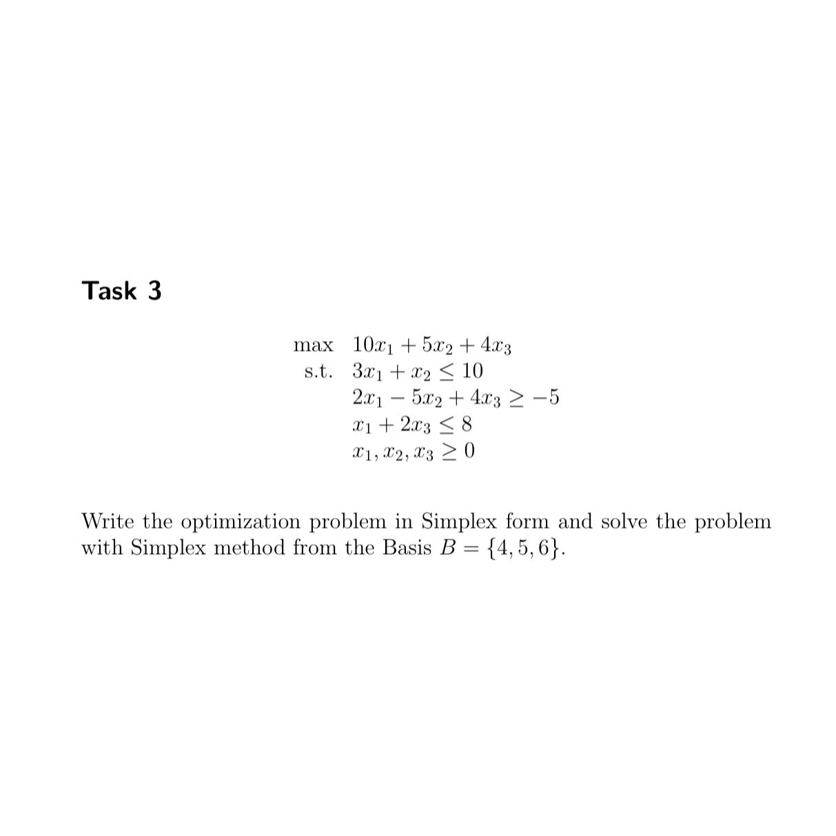 Solved Task 3max10x1+5x2+4x3 | Chegg.com