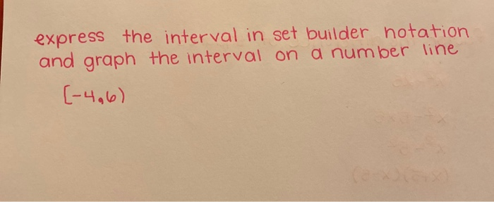 Solved express the interval in set builder notation and | Chegg.com