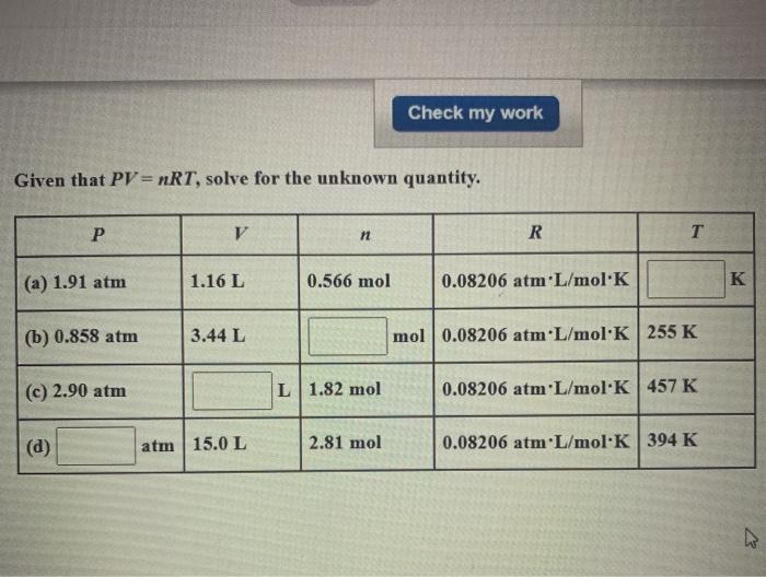 Solved Check my work Given that PV = nRT, solve for the | Chegg.com