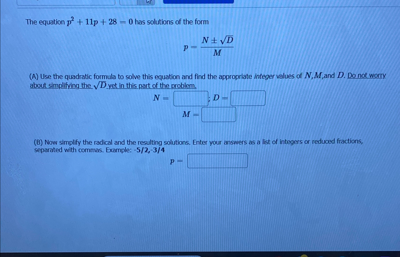 Solved The equation p2+11p+28=0 ﻿has solutions of the | Chegg.com