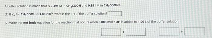 Solved A buffer solution is made that is 0.395M in CH3COOH | Chegg.com