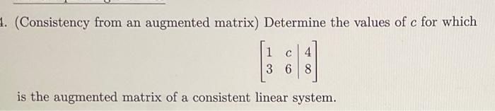 Solved (Consistency from an augmented matrix) Determine the | Chegg.com