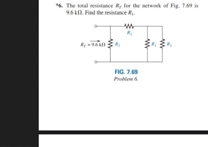 Solved *6. The total resistance RT for the network of Fig. | Chegg.com