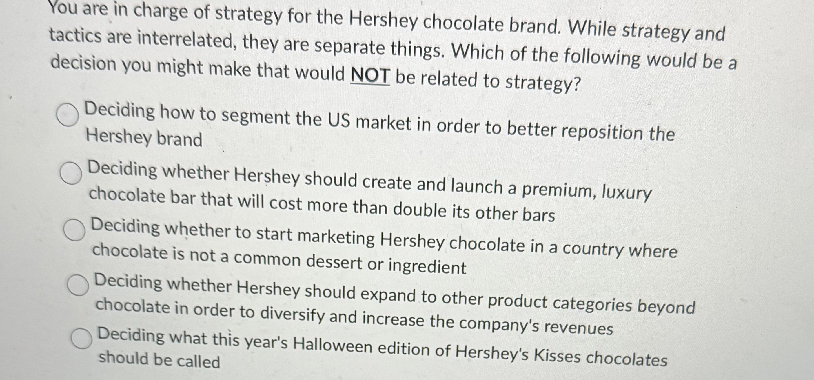 Solved You are in charge of strategy for the Hershey | Chegg.com