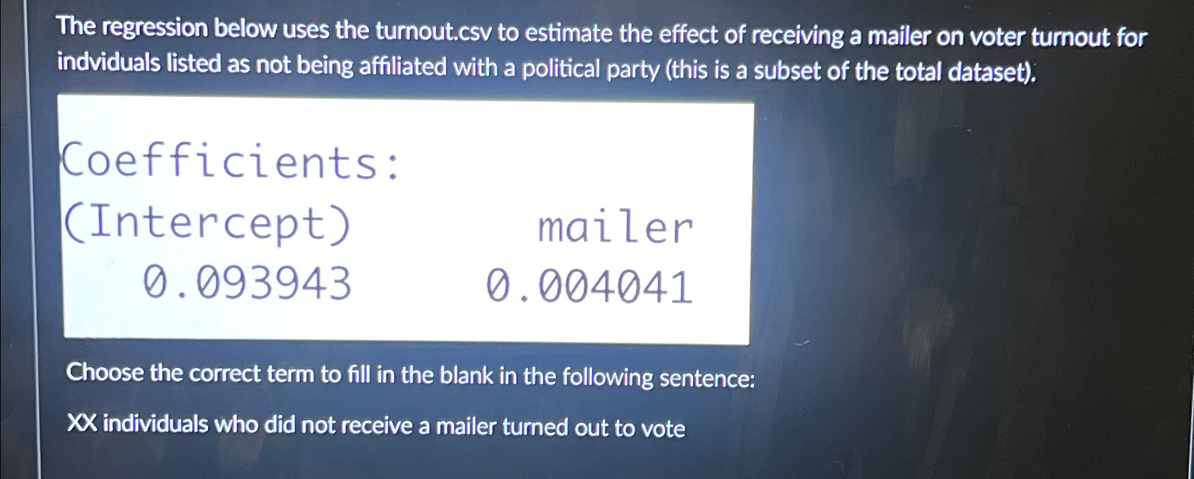 The regression below uses the turnout.csv to estimate | Chegg.com