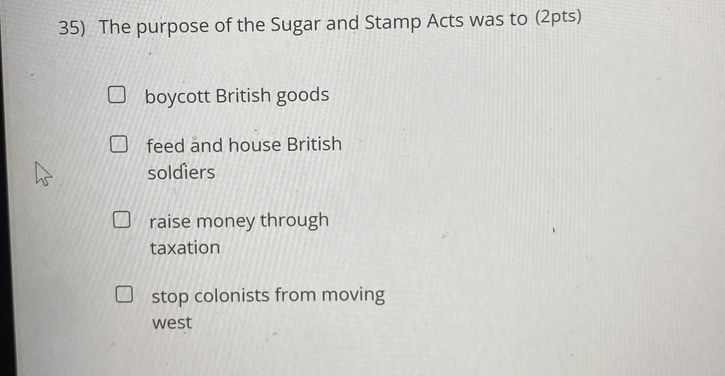 Solved The purpose of the Sugar and Stamp Acts was to | Chegg.com