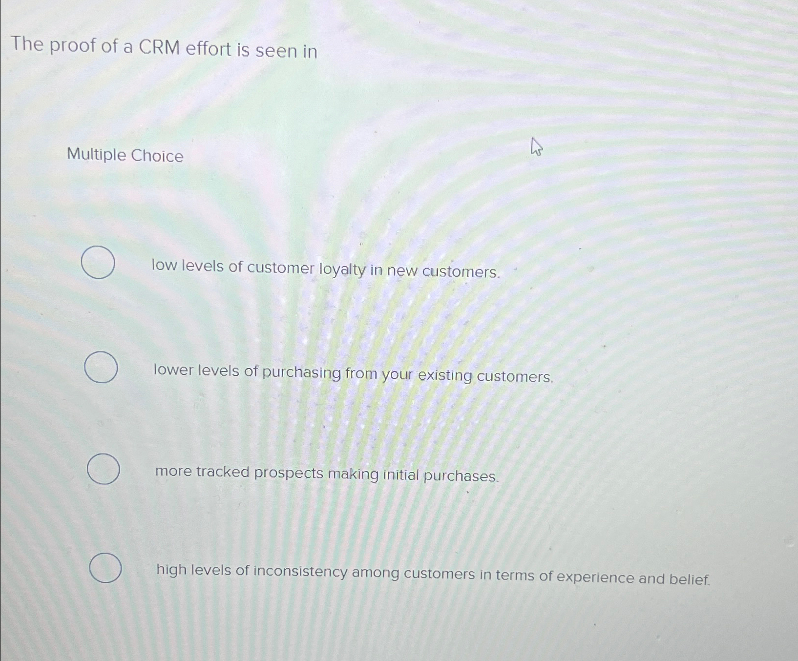 Solved The proof of a CRM effort is seen inMultiple | Chegg.com