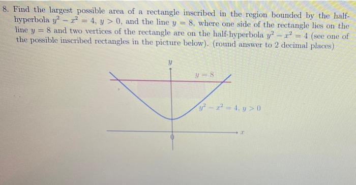 Solved 8. Find the largest possible area of a rectangle | Chegg.com