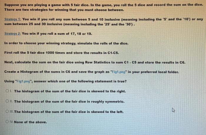 Solved Suppose you are playing a game with 5 fair dice. In | Chegg.com
