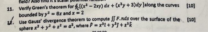 Solved 11. Verify Green's theorem for $[(x² - 2xy) dx + (x³y | Chegg.com