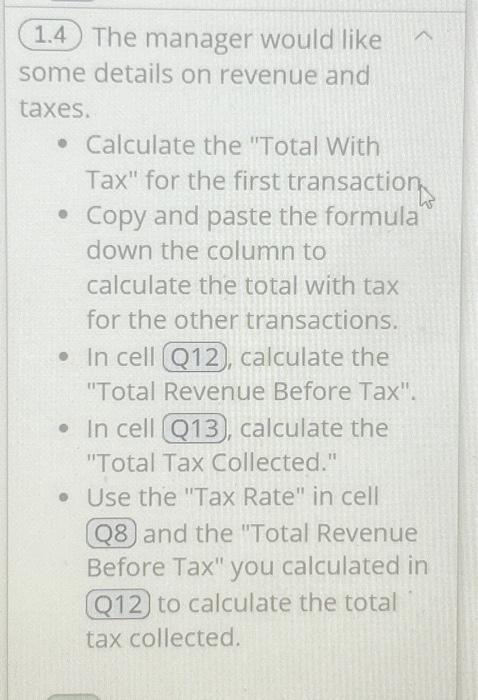Solved 1.4 The manager would like ome details on revenue and | Chegg.com