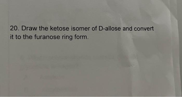 Solved draw the ketose isomer of D-allose and convert it to | Chegg.com