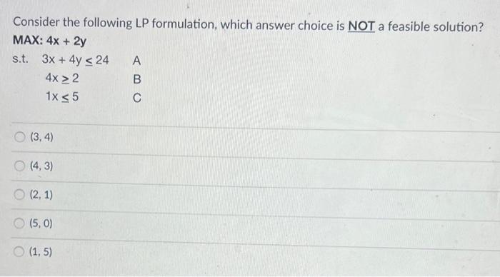 Solved Consider the following LP formulation, which answer | Chegg.com