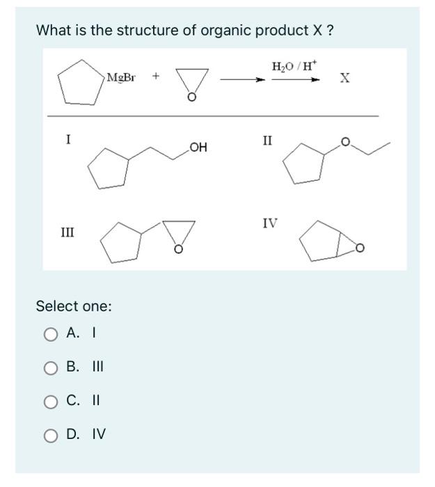 Solved What is the structure of organic product X ? Select | Chegg.com