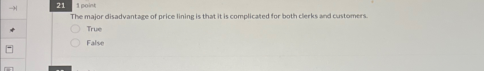 Solved 21 ﻿pointThe major disadvantage of price lining is | Chegg.com