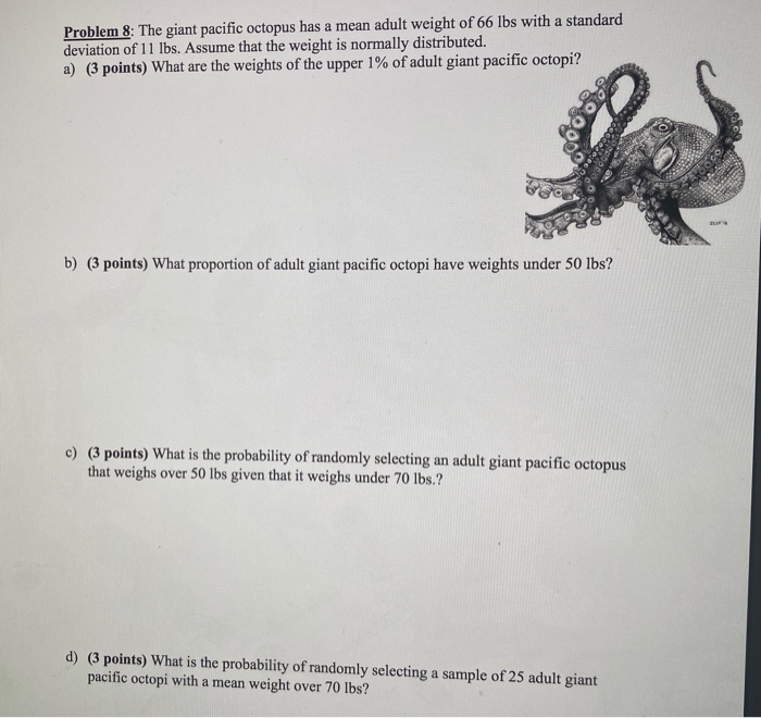Solved Problem 8: The giant pacific octopus has a mean adult | Chegg.com