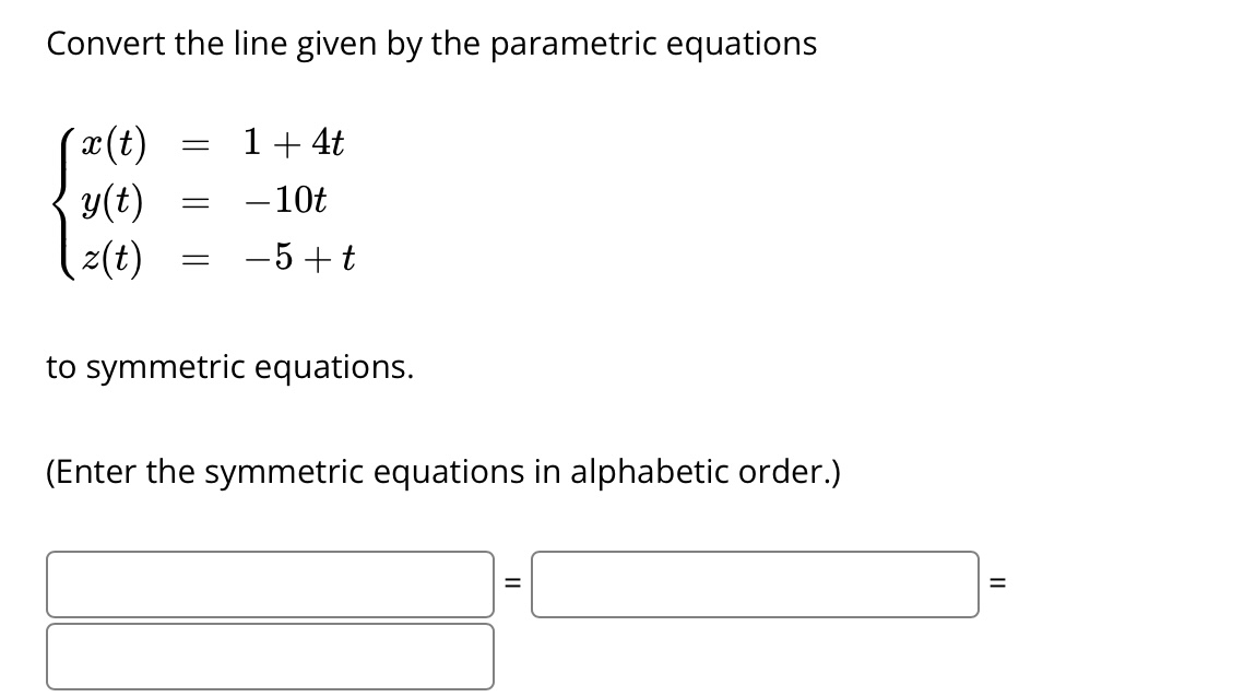 Solved Convert the line given by the parametric | Chegg.com