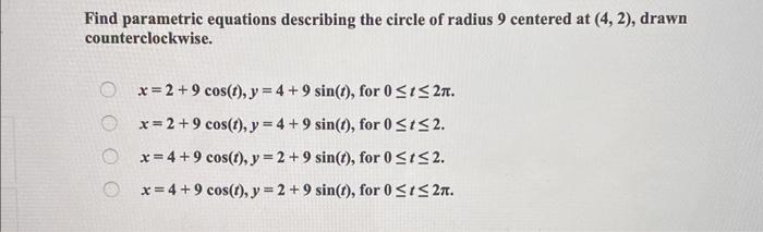 Solved Find parametric equations describing the circle of | Chegg.com