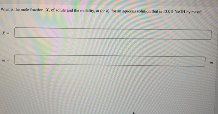 Solved What is the mole fraction, X, of solute and the | Chegg.com