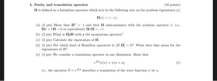 Solved 4. Parity and translation operator (10 points) Π is | Chegg.com