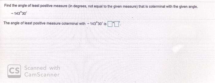 Solved Find the angle of least positive measure (in degrees, | Chegg.com