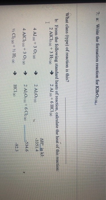 Solved 7: a: Write the formation reaction for KBrO2. What | Chegg.com