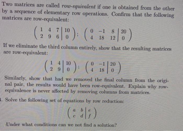 Solved Two matrices are called row-equivalent if one is | Chegg.com