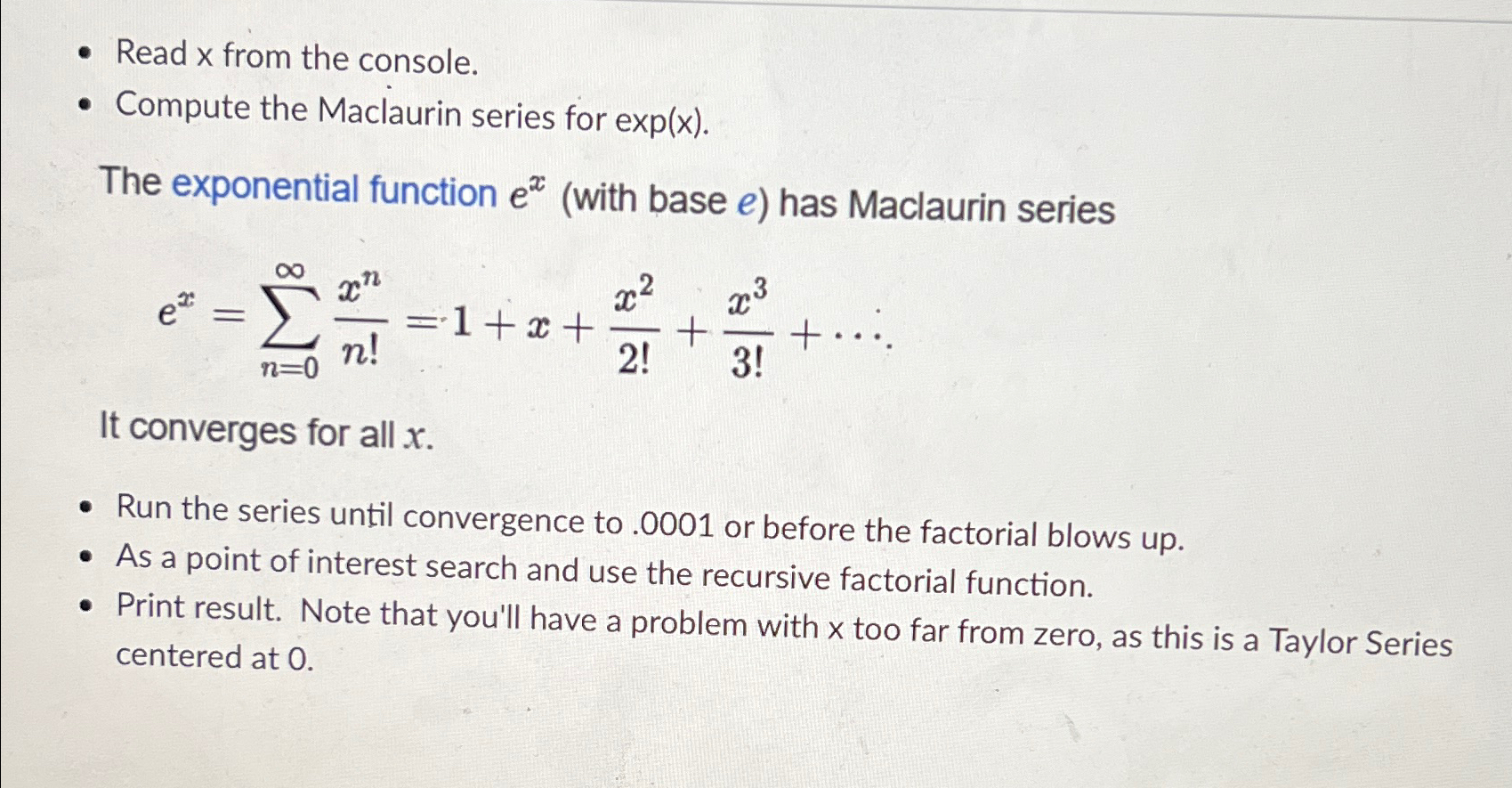 Solved Read x from the console.Compute the Maclaurin series | Chegg.com
