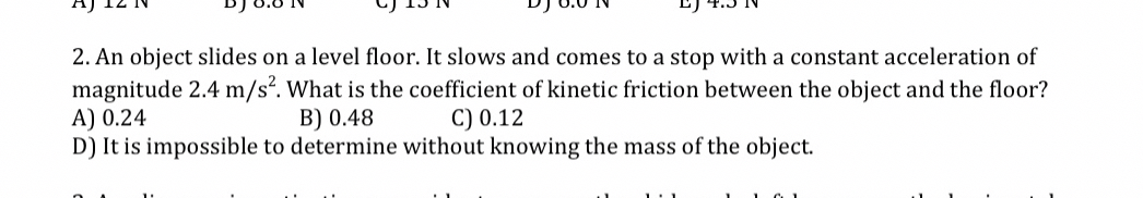 Solved An object slides on a level floor. It slows and comes | Chegg.com