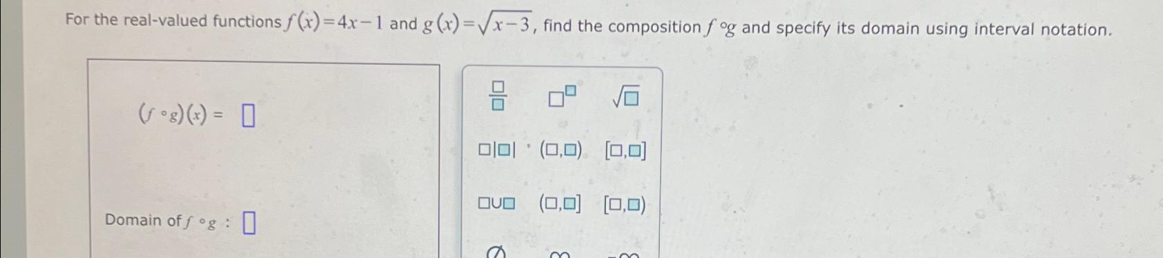 Solved For the real-valued functions f(x)=4x-1 ﻿and | Chegg.com