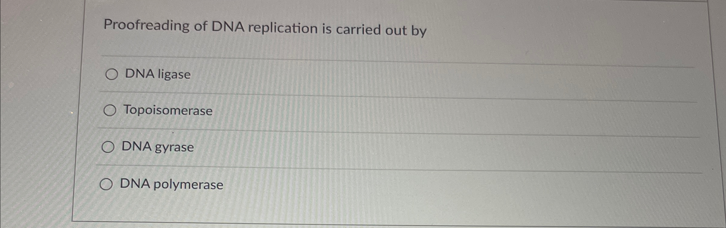 Solved Proofreading of DNA replication is carried out byDNA | Chegg.com