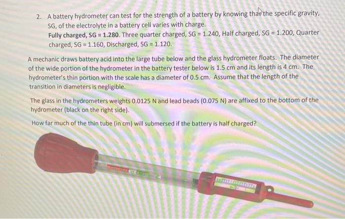 Solved 2. A battery hydrometer can test for the strength of | Chegg.com
