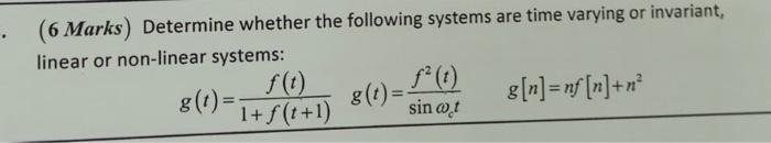 Solved (6Marks) Determine whether the following systems are | Chegg.com