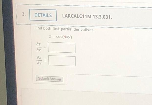 Solved Find both first partial derivatives. | Chegg.com