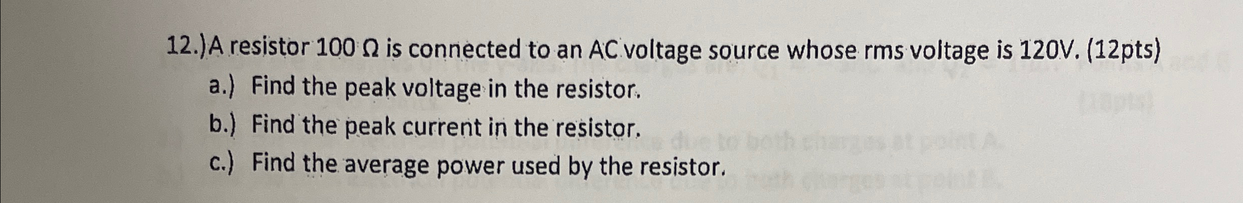 Solved 12.) ﻿A resistor 100Ω ﻿is connected to an AC ﻿voltage | Chegg.com