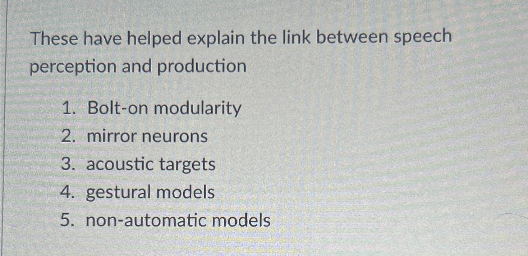 Solved These have helped explain the link between speech | Chegg.com