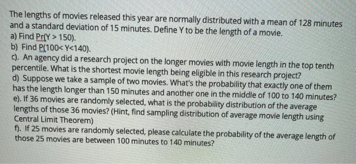 Solved The lengths of movies released this year are normally | Chegg.com