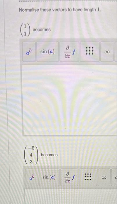 Solved Normalise these vectors to have length 1 . (11) | Chegg.com